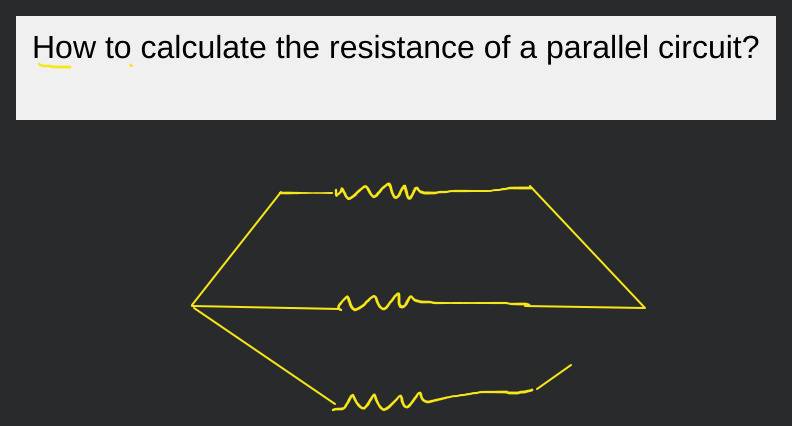 How to calculate the resistance of a parallel circuit? | Filo