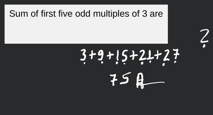 Sum of first five odd multiples of 3 are | Filo