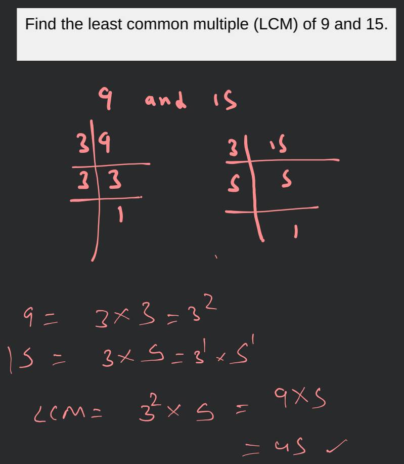 Find the least common multiple (LCM) of 9 and 15. | Filo
