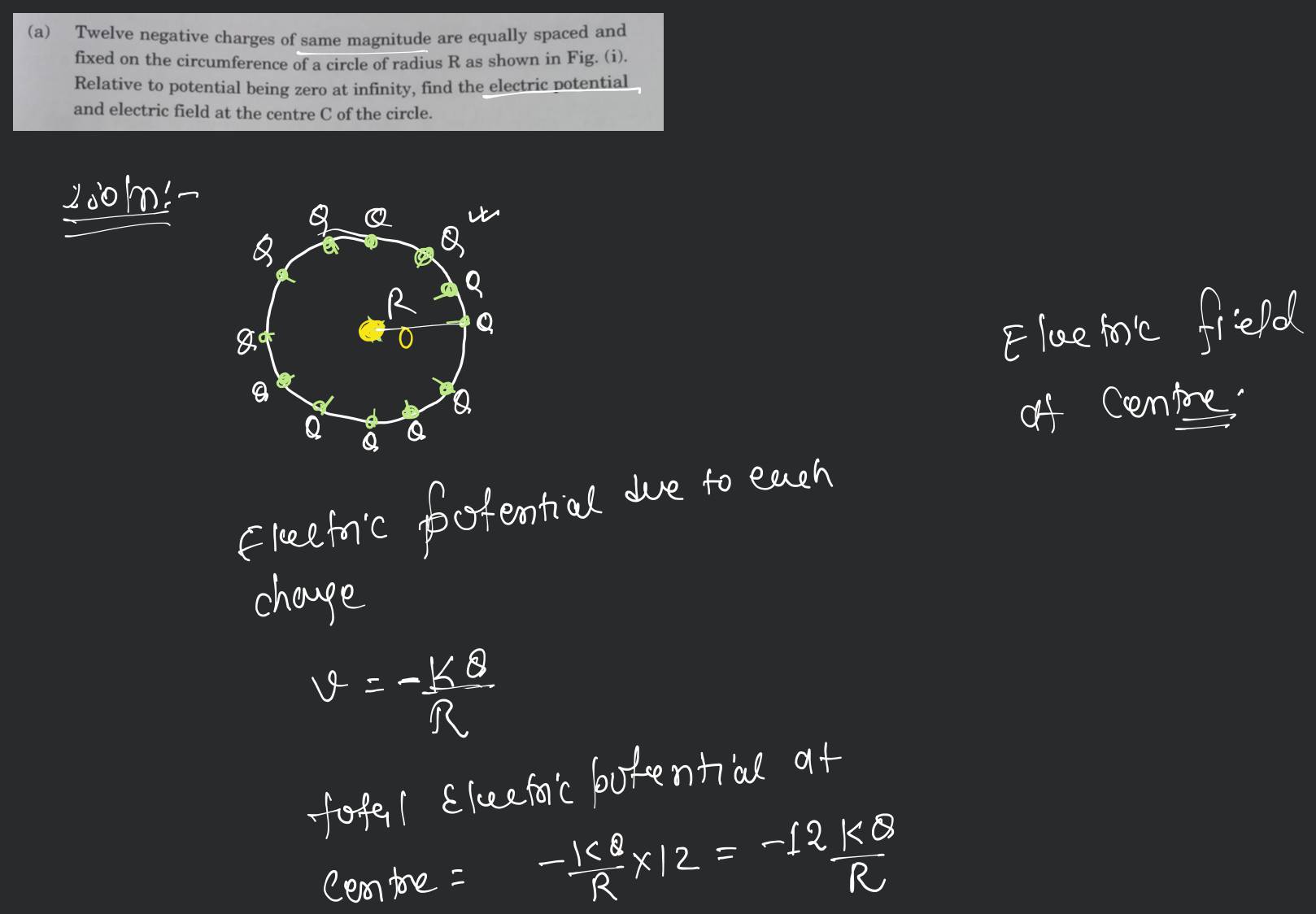 (a) Twelve negative charges of same magnitude are equally spaced and fixe..