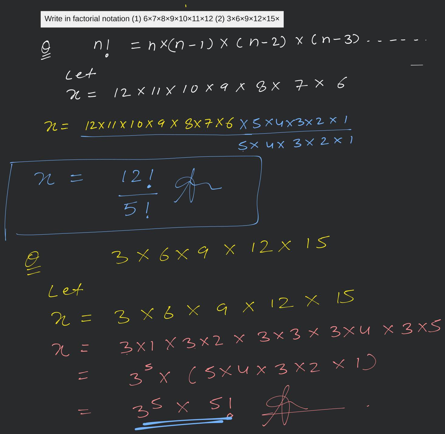 Write in factorial notation (1) 6×7×8×9×10×11×12 (2) 3×6×9×12×15× | Filo
