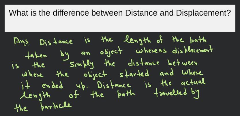 What is the difference between Distance and Displacement? | Filo