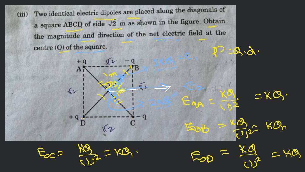 (b) Two identical electric dipoles are placed along the diagonals of a sq..