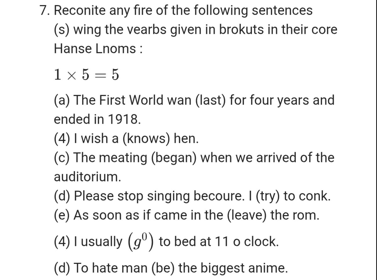 Reconite any fire of the following sentences (s) wing the vearbs given in..