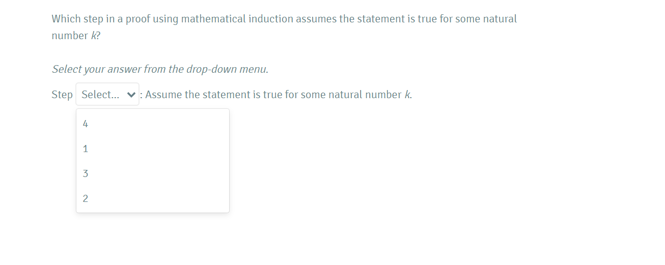 Which step in a proof using mathematical induction assumes the statement