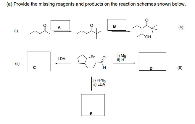 Provide the missing reagents and products on the reaction schemes shown b..