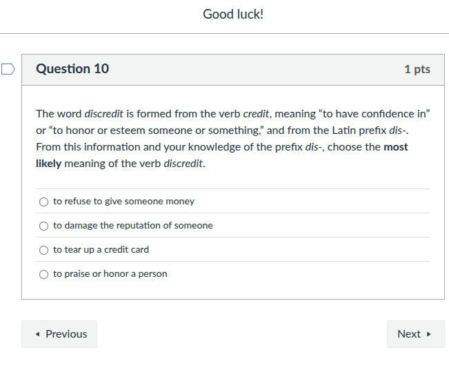 The word discredit is formed from the verb credit, meaning "to have confi..