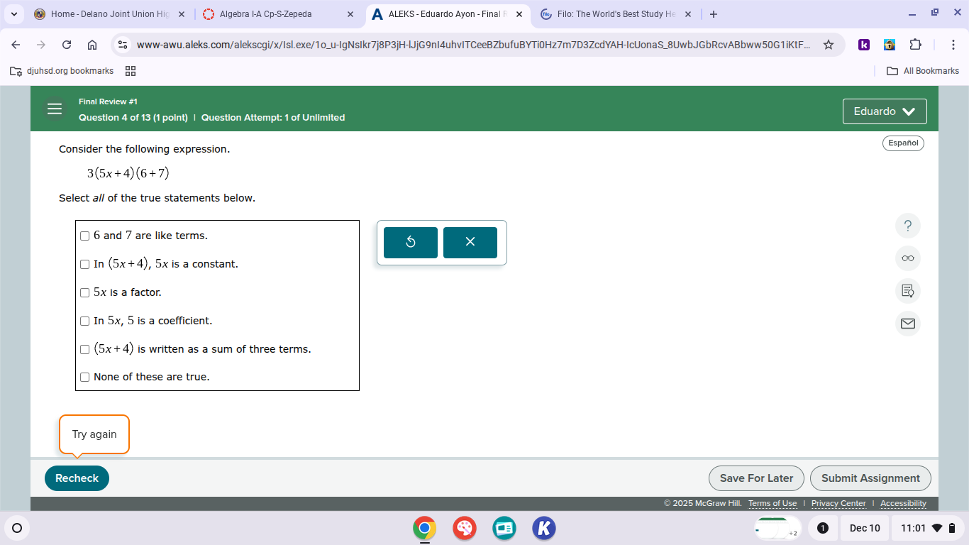 Consider the following expression: 3(5x+4)(6+7) Select all of the true