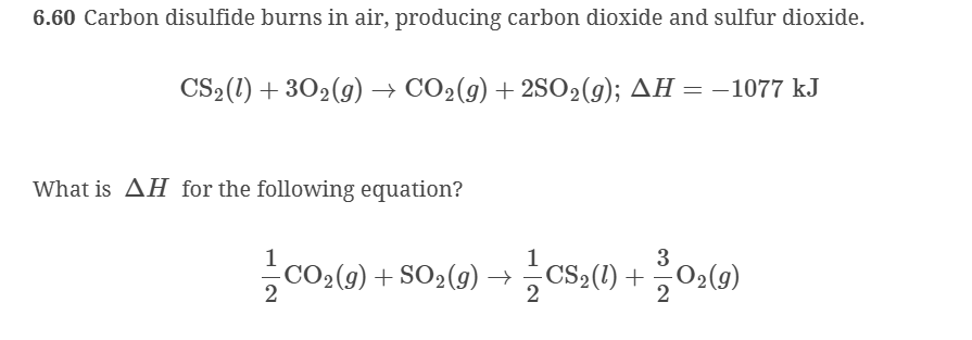 6.60 Carbon disulfide burns in air, producing carbon dioxide and sulfur d..