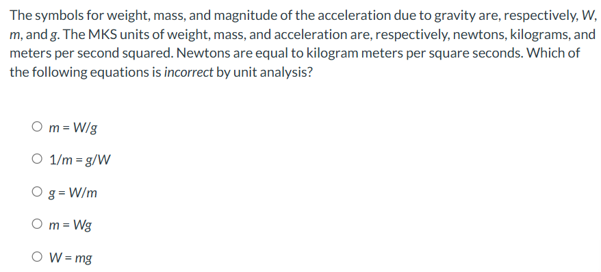 The symbols for weight, mass, and magnitude of the acceleration due to gr..