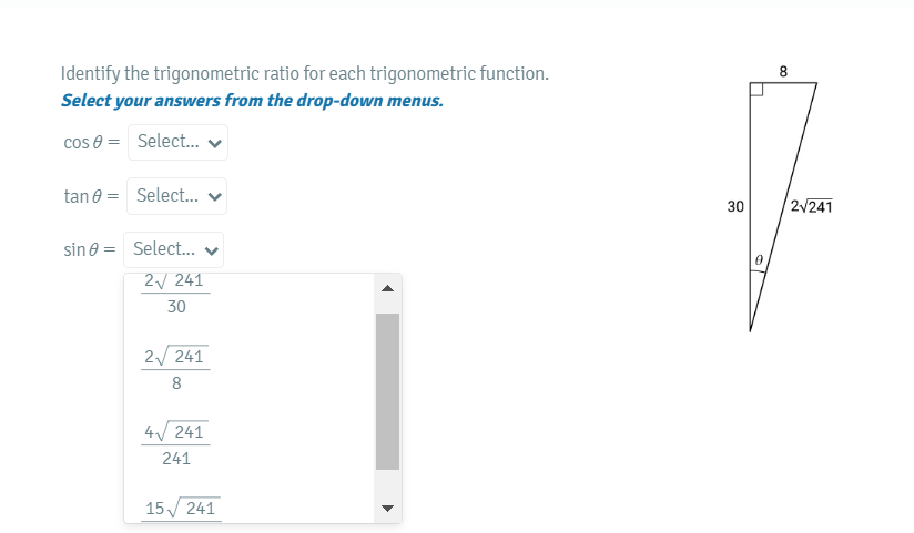 Identify the trigonometric ratio for each trigonometric function.Select