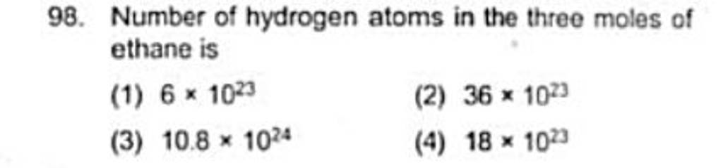 Number of hydrogen atoms in the three moles of ethane is (1) 6×1023 (2) 3..