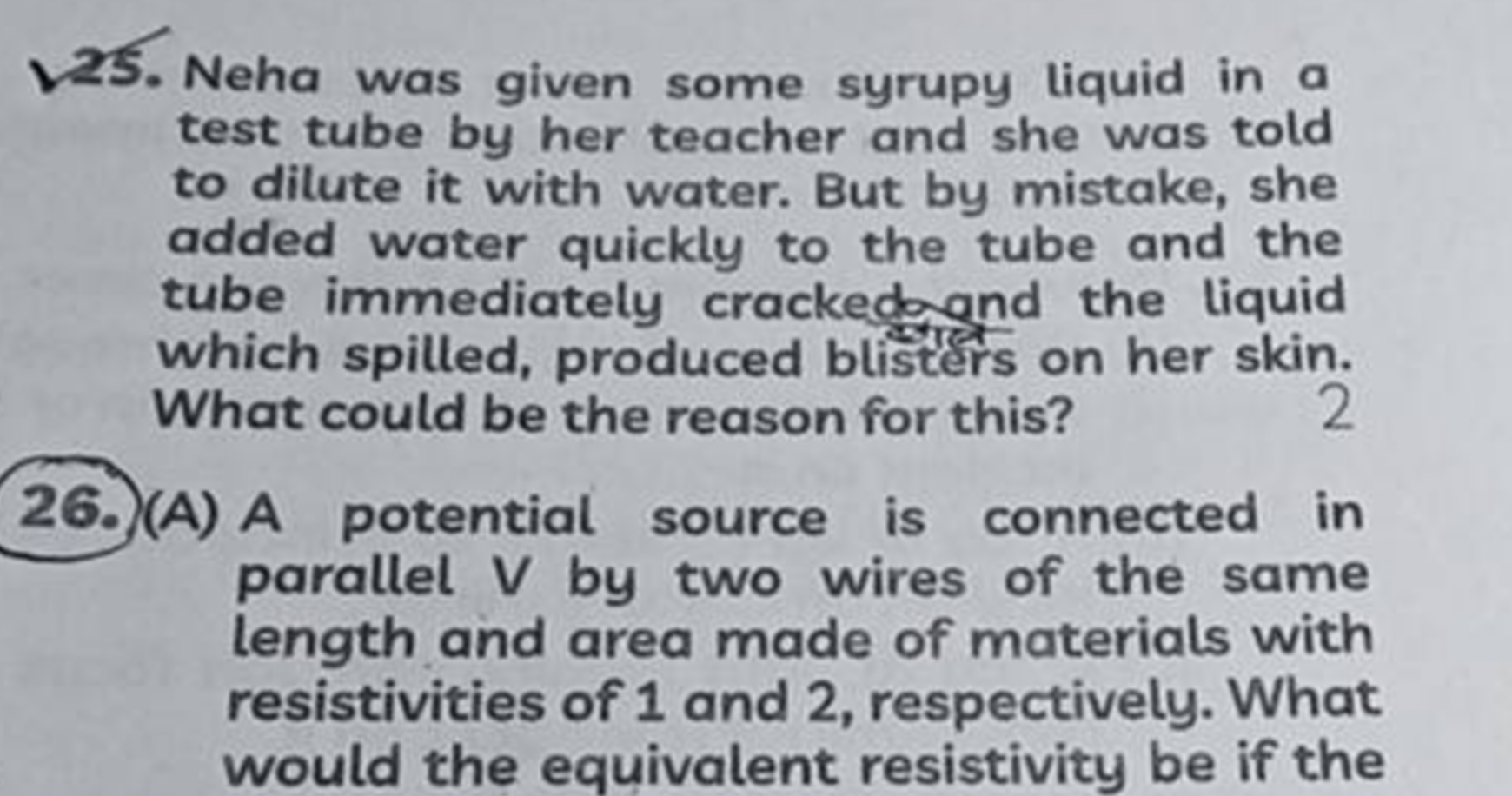 25. Neha was given some syrupy liquid in a test tube by her teacher and s..