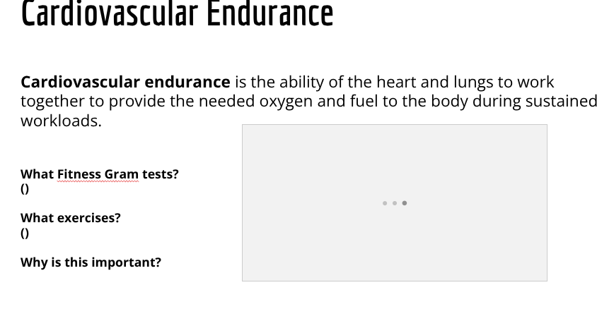 Cardiovascular EnduranceCardiovascular endurance is the ability of the