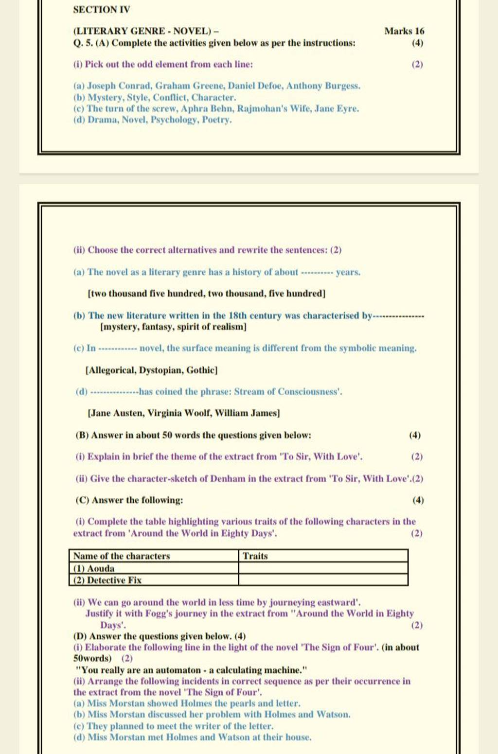 SECTION IV(LITERARY GENRE - NOVEL) -Marks 16Q. 5. (A) Complete the act..