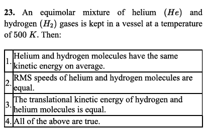 23. An equimolar mixture of helium (He) and hydrogen (H2 ) gases is kept