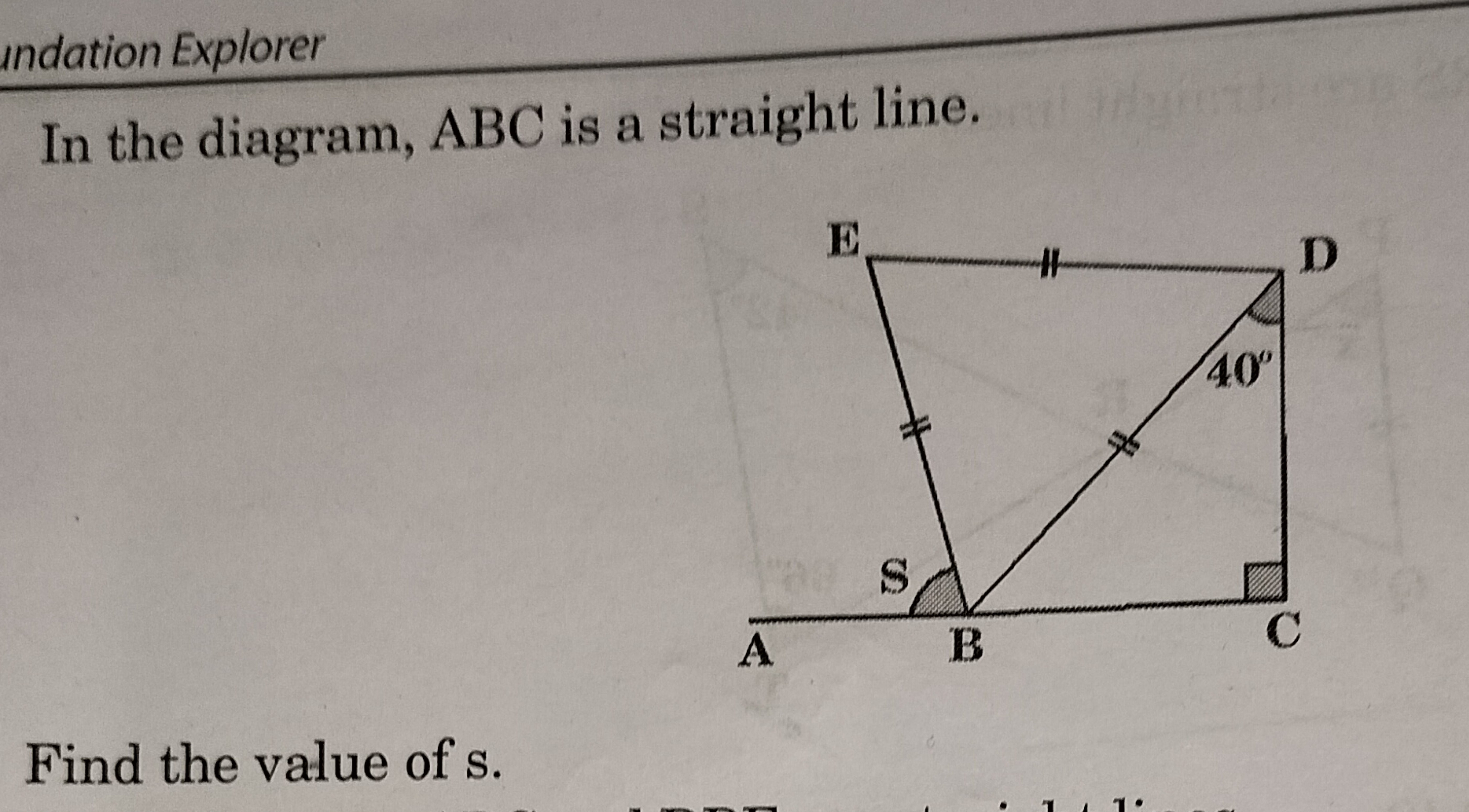 Indation ExplorerIn the diagram, ABC is a straight line.Find the value
