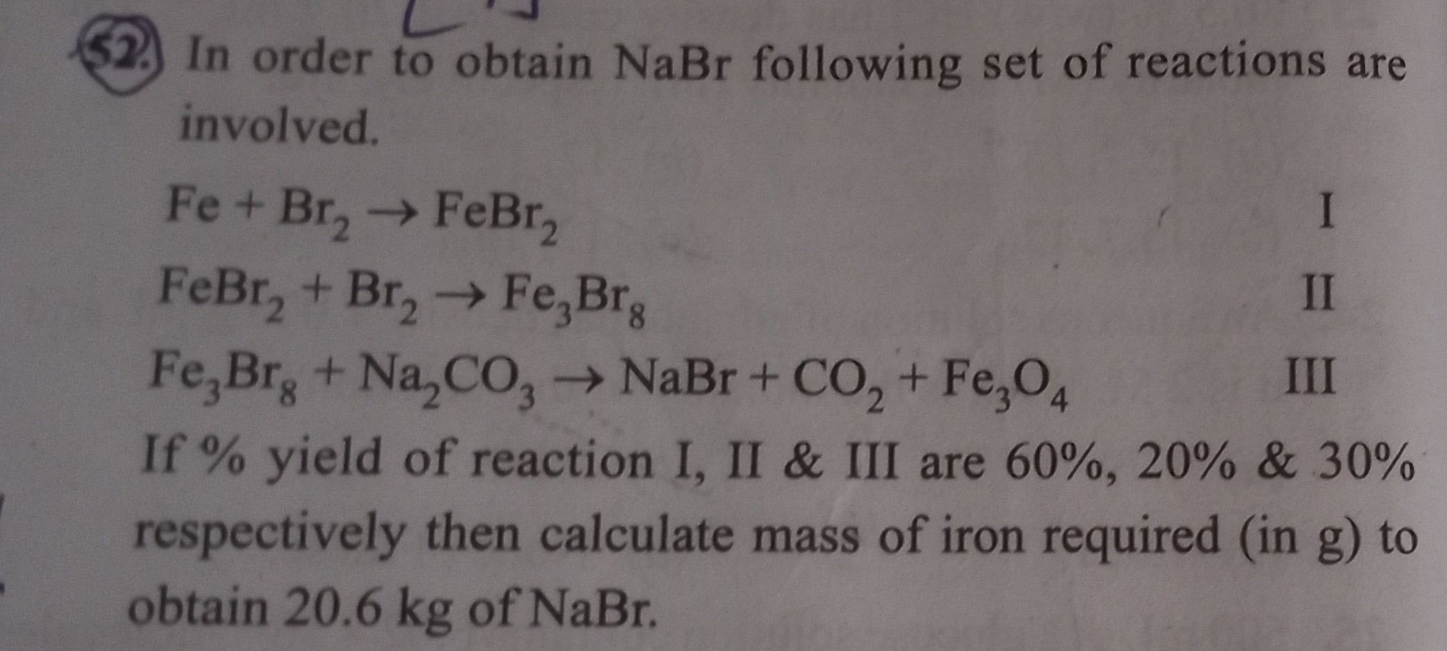 52. In order to obtain NaBr following set of reactions are involved.Fe+B..