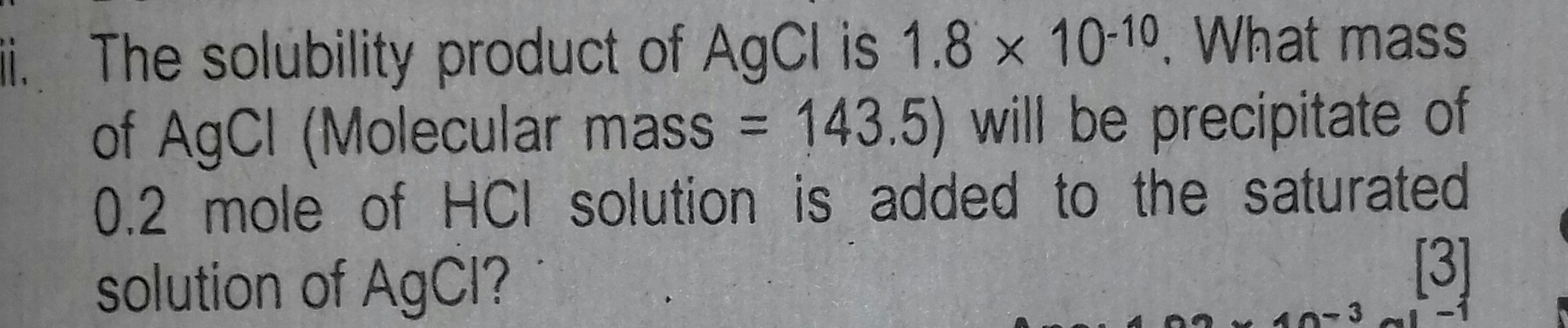 Ii The Solubility Product Of Agcl Is 1 8×10−10 What Mass Of Agcl Molec