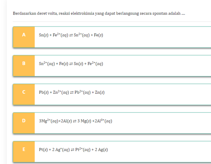 Berdasarkan deret volta, reaksi elektrokimia yang dapat berlangsung secar..