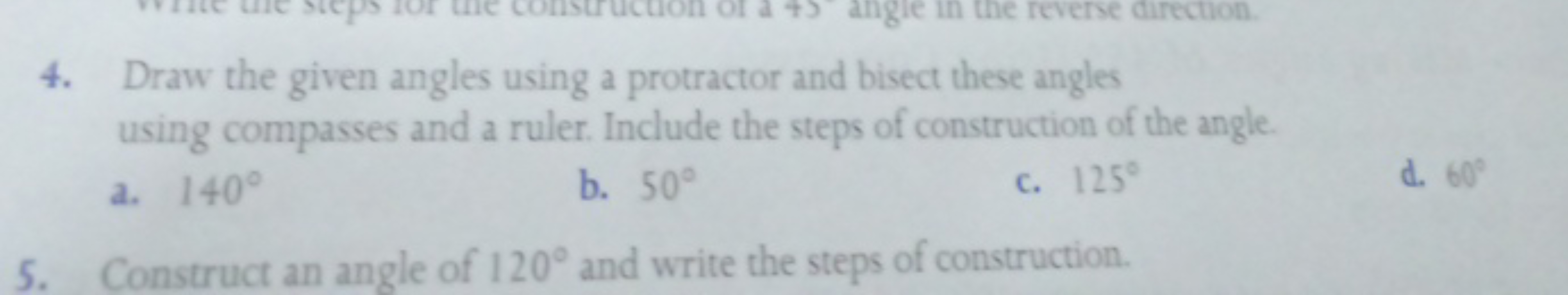4. Draw the given angles using a protractor and bisect these angles using.. 4. Draw the given angles using a protractor and bisect these angles using..