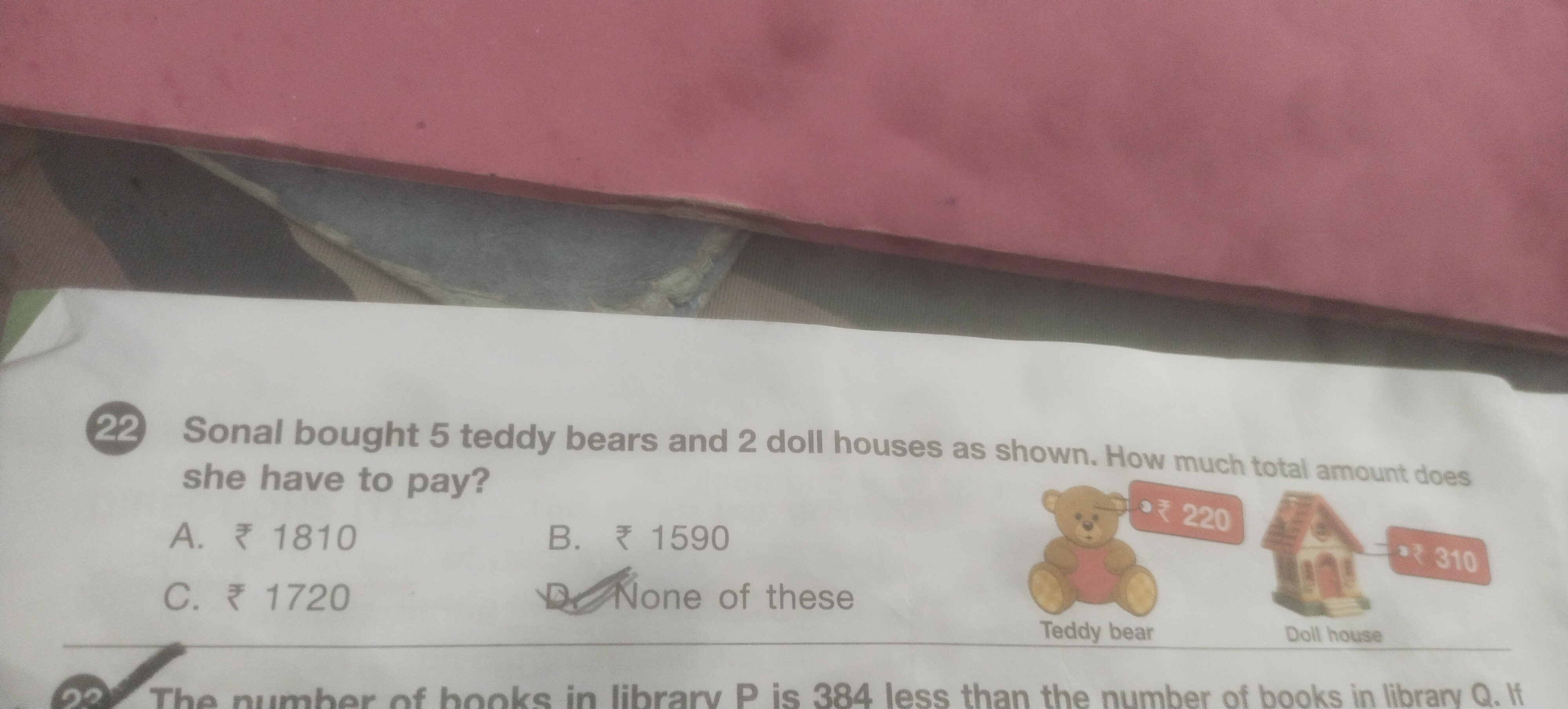 22 Sonal bought 5 teddy bears and 2 doll houses as shown. How much total