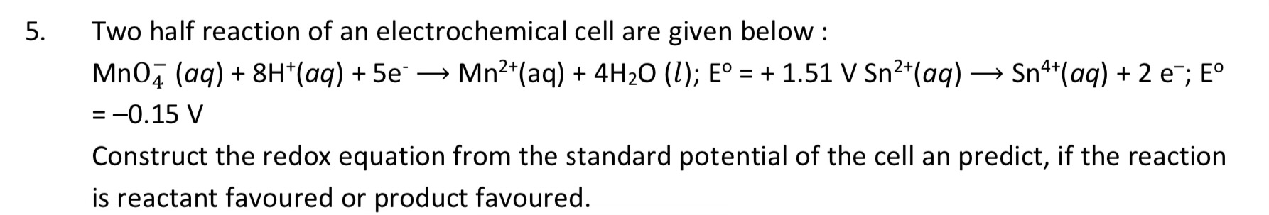 Two half reaction of an electrochemical cell are given below : \begin{arr..