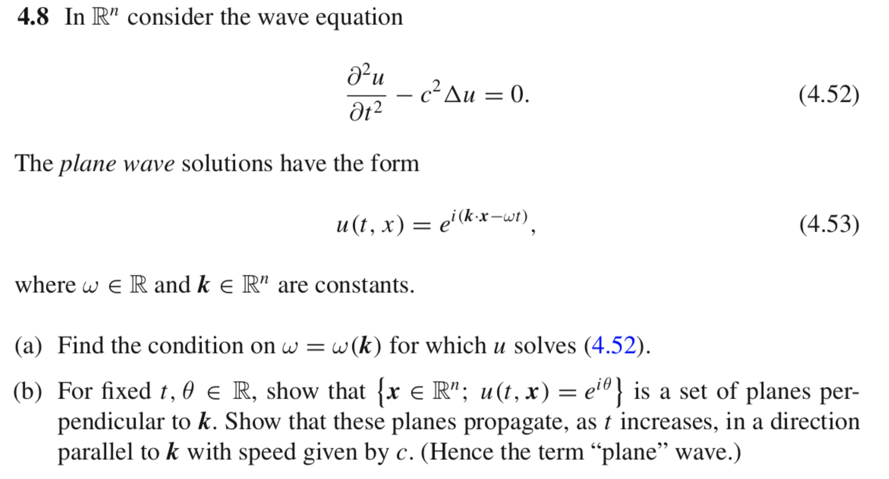In Rⁿ consider the wave equation ∂²u/∂t² - c²∆u = 0. (4.52) The plane
