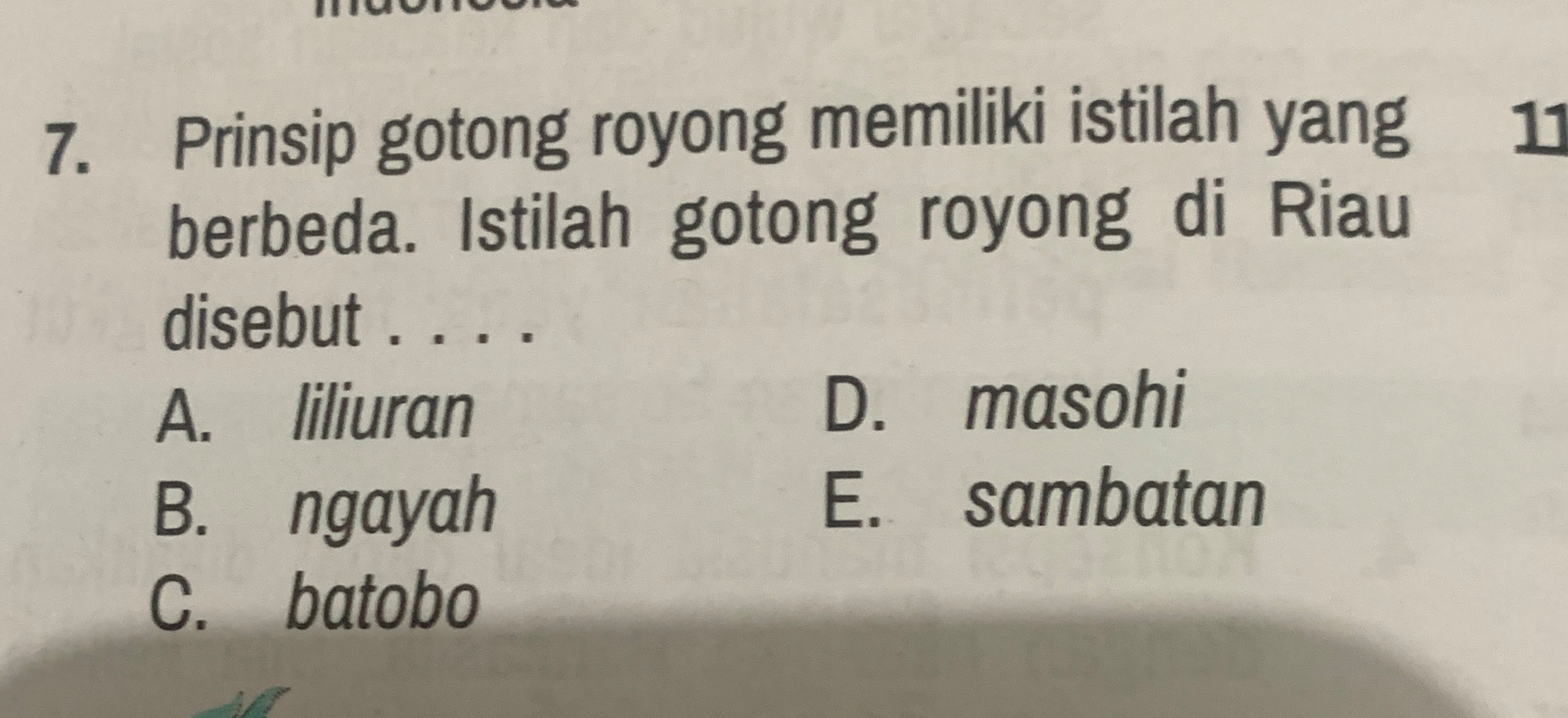 7. Prinsip gotong royong memiliki istilah yang berbeda. Istilah gotong ro..