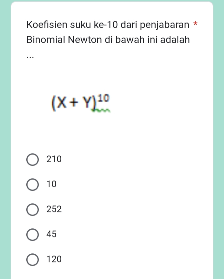 Koefisien suku ke-10 dari penjabaran * Binomial Newton di bawah ini adala..