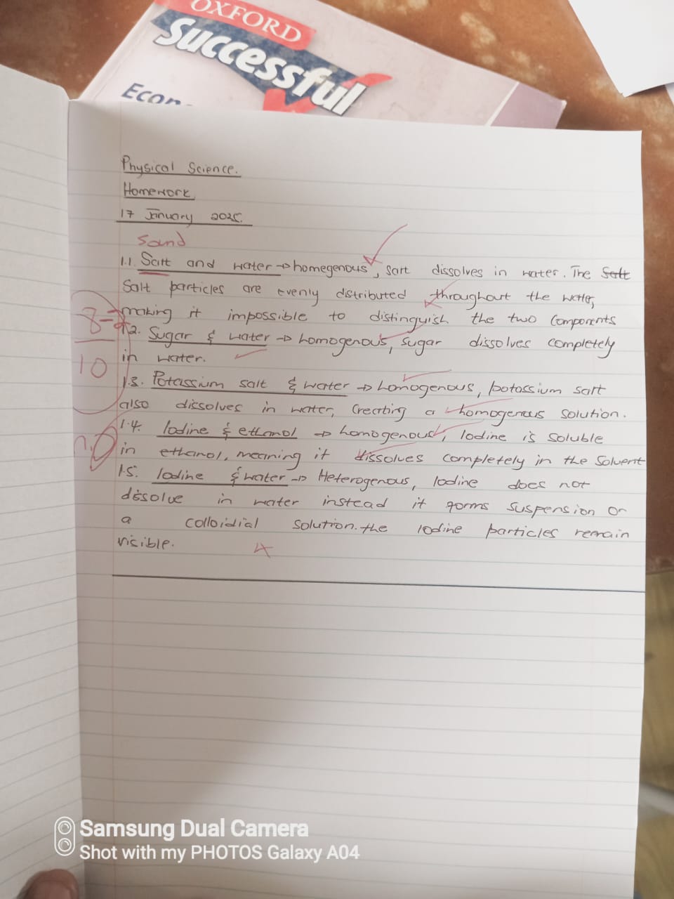 Physical Science Homework: Salt and water -> homogeneous, salt dissolves..