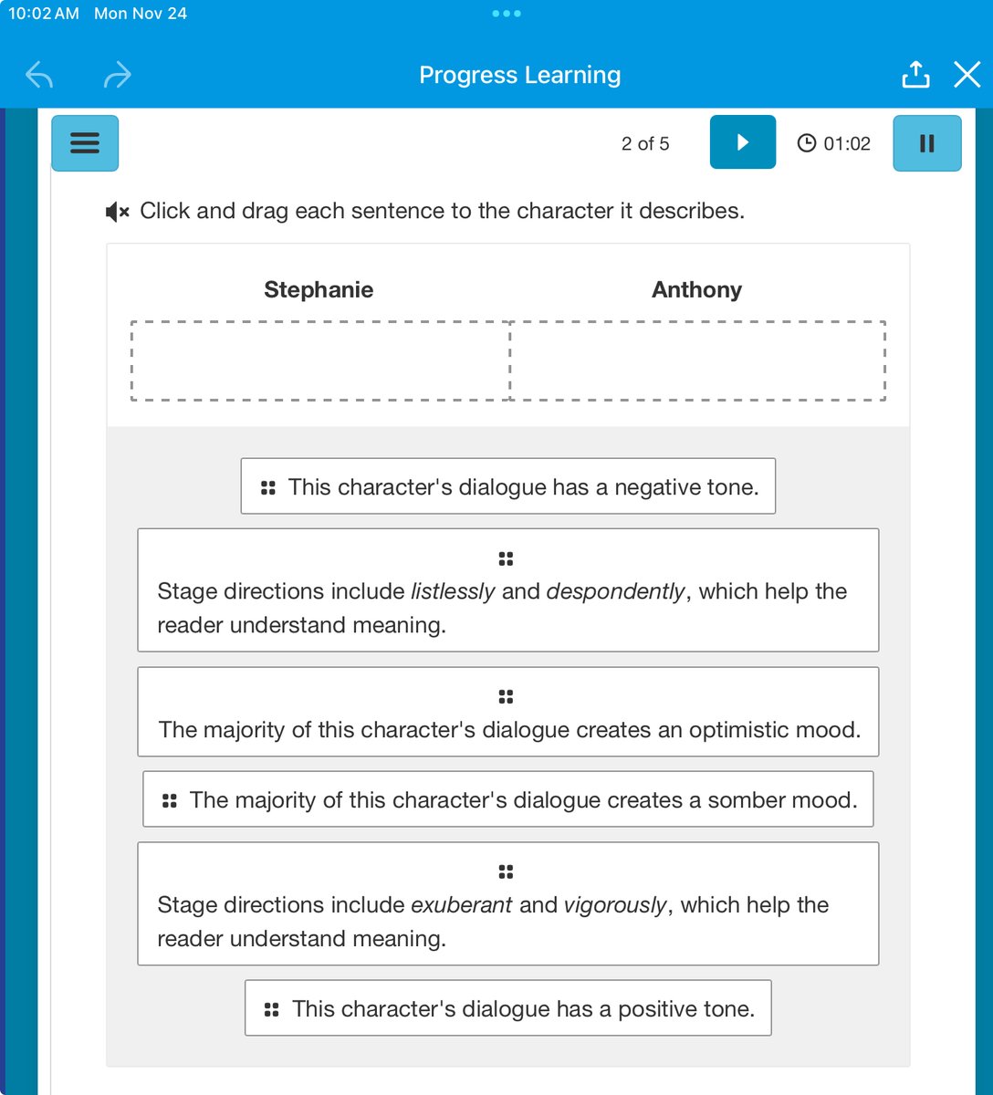 Click and drag each sentence to the character it describes. Stephanie A..