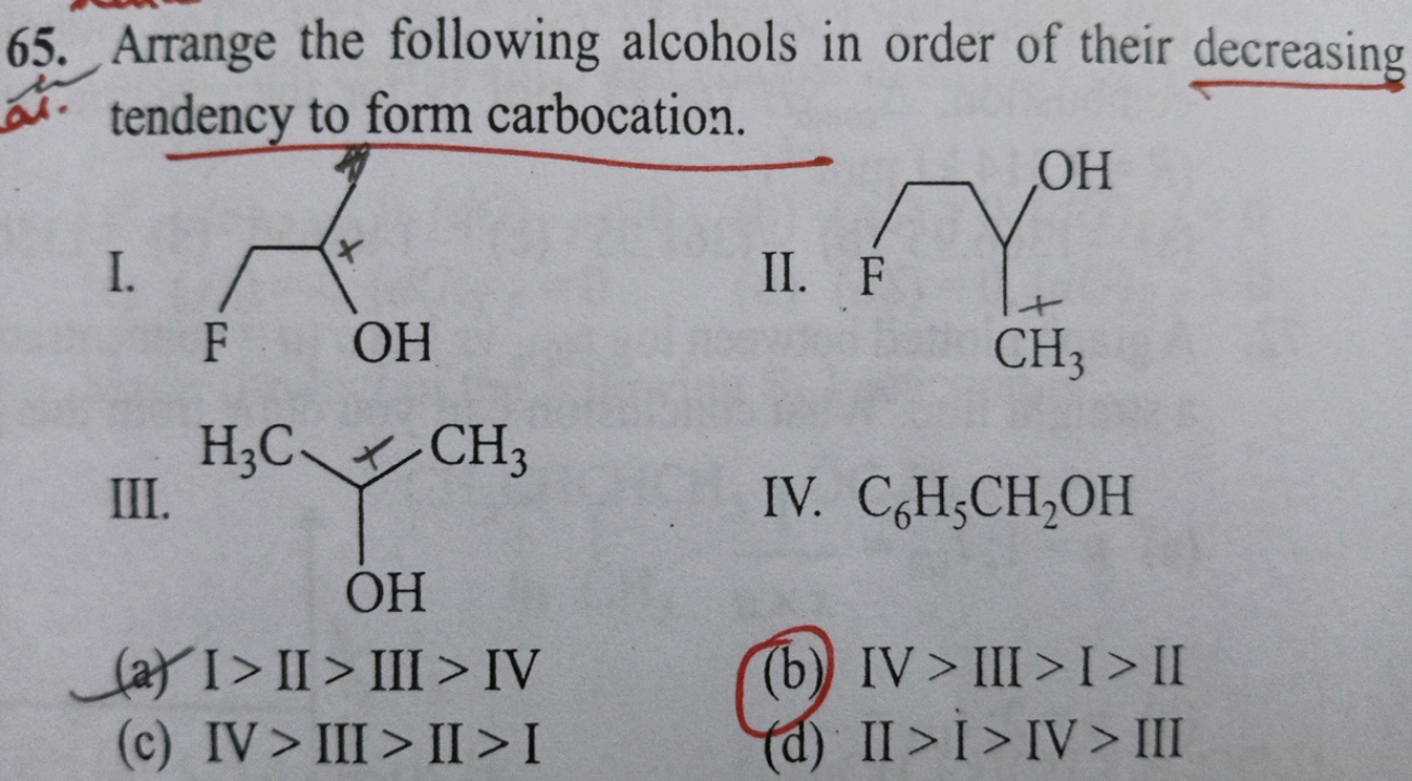Arrange the following alcohols in order of their decreasing tendency to f.. Arrange the following alcohols in order of their decreasing tendency to f..