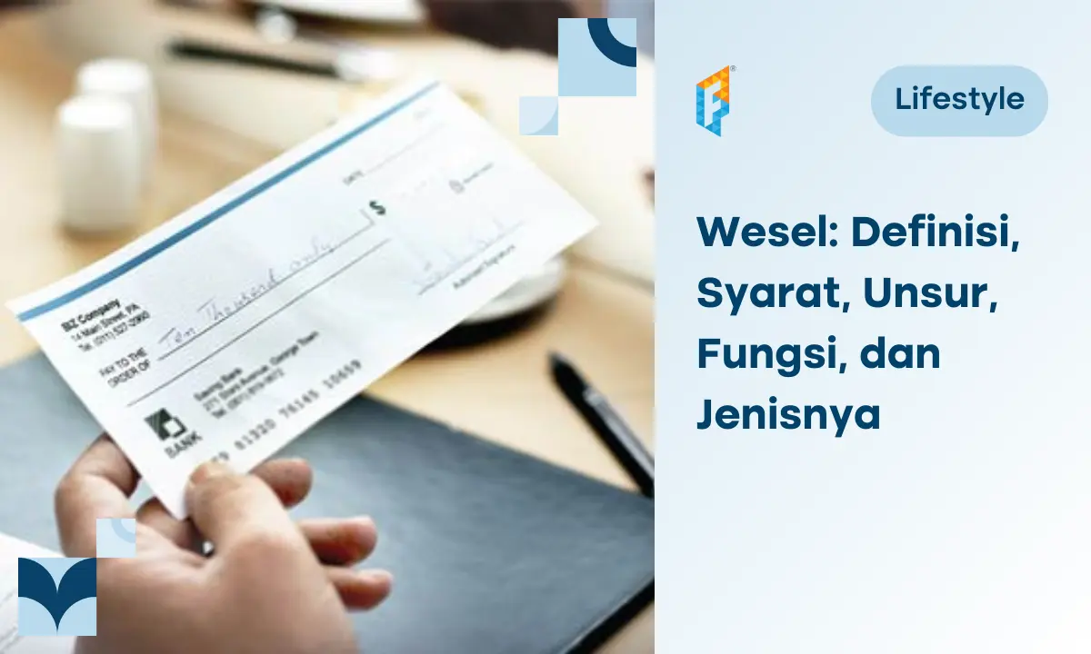 Wesel: Pengertian, Syarat, Fungsi, Unsur, dan Jenis-Jenisnya