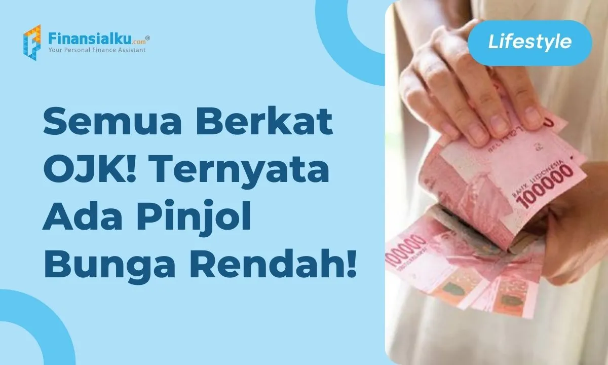 7 Aplikasi Pinjaman Online Bunga Rendah, Sudah Tercatat OJK! 7 Aplikasi Pinjaman Online Bunga Rendah, Sudah Tercatat OJK!