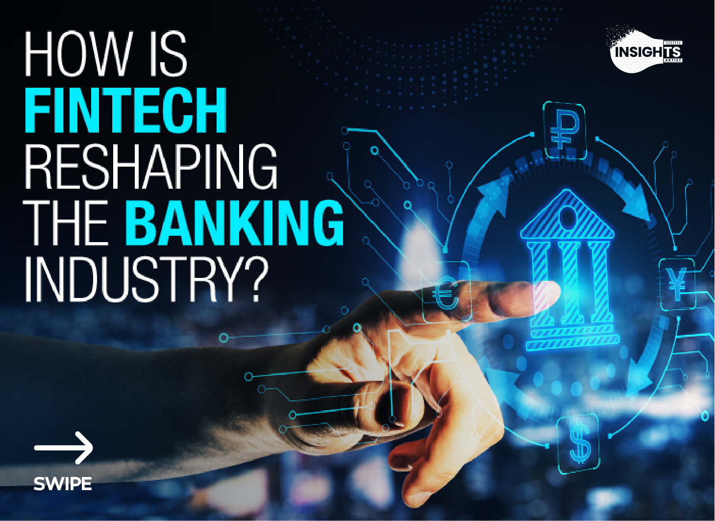 How Is Fintech Reshaping the Banking Industry? How Is Fintech Reshaping the Banking Industry?