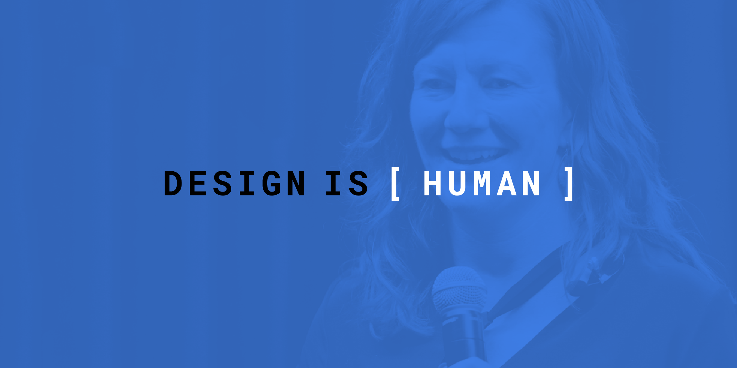 Video: Design Is [Human] - Library - Google Design