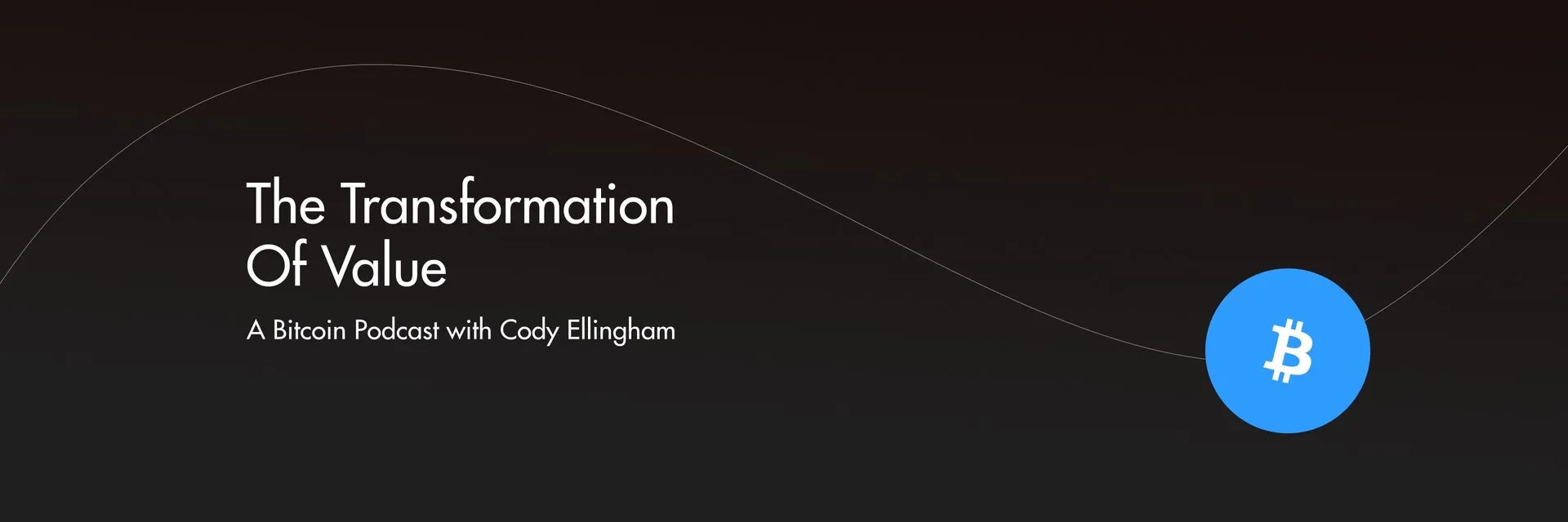 The Transformation of Value Podcast by Cody Ellingham | Geyser