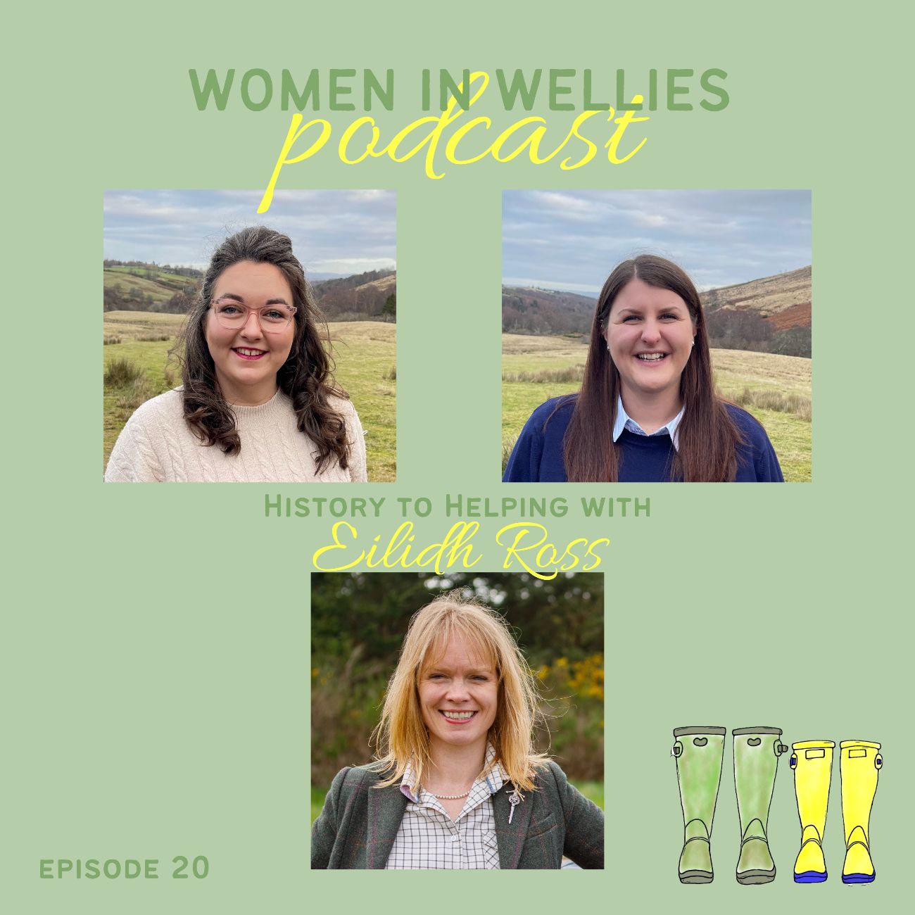 Episode 20 : Eilidh Ross - History to Helping - Women in Wellies ...