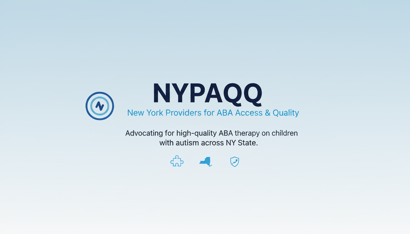 NYPAAQ — New York Providers for ABA Access & Quality