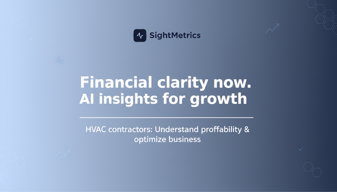 SightMetrics — Executive operating intelligence for HVAC owners