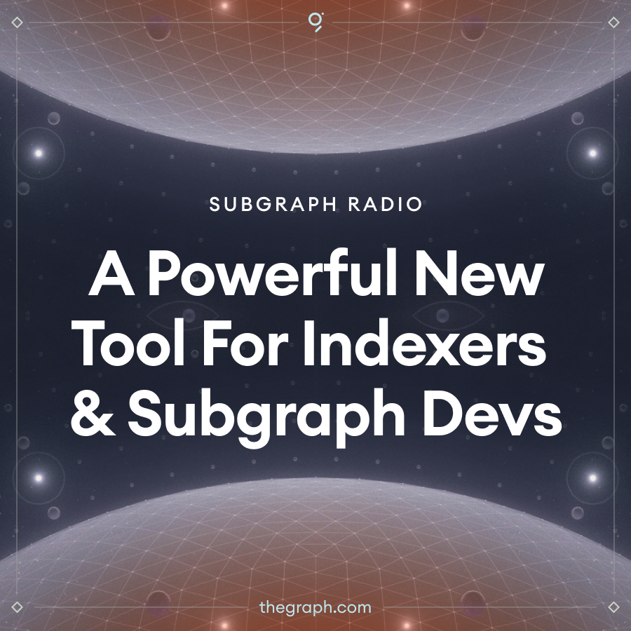 Introducing Subgraph Radio: Accelerating Network Information Exchange | Blog | The Graph