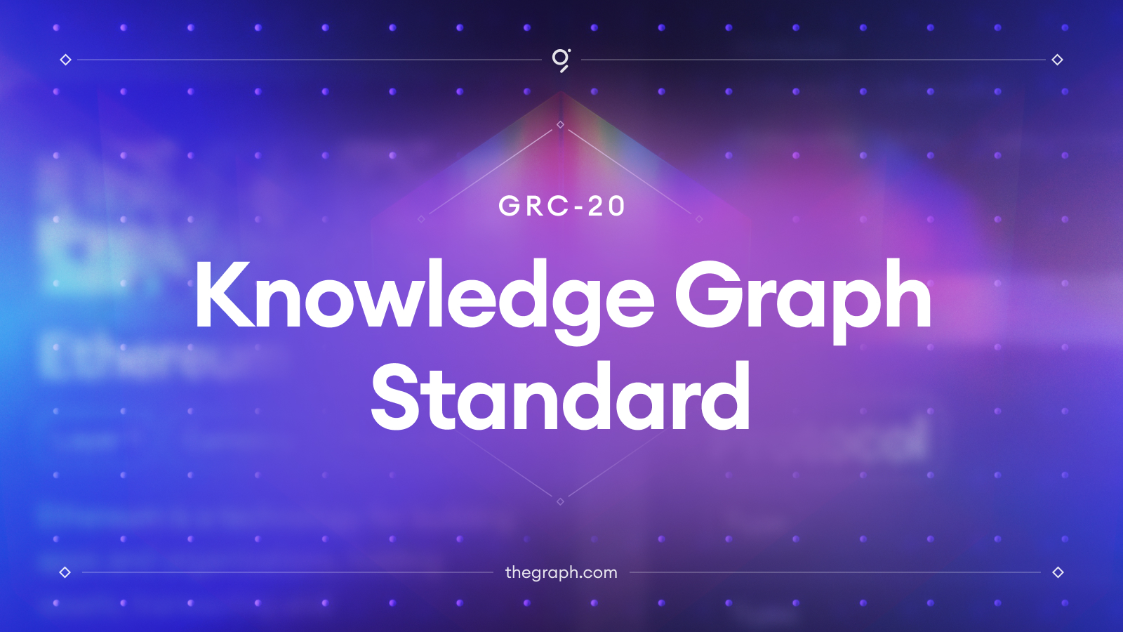 Introducing GRC-20: A Knowledge Graph Standard for Web3 | Blog | The Graph