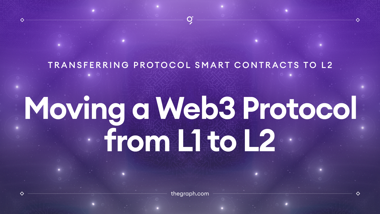 How to Migrate a Web3 Protocol from L1 to L2 | Blog | The Graph