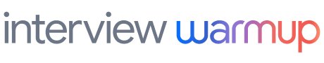Interview Warmup - Grow with Google