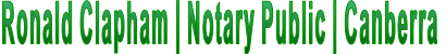Contact | Ronald Clapham | Notary Public Canberra