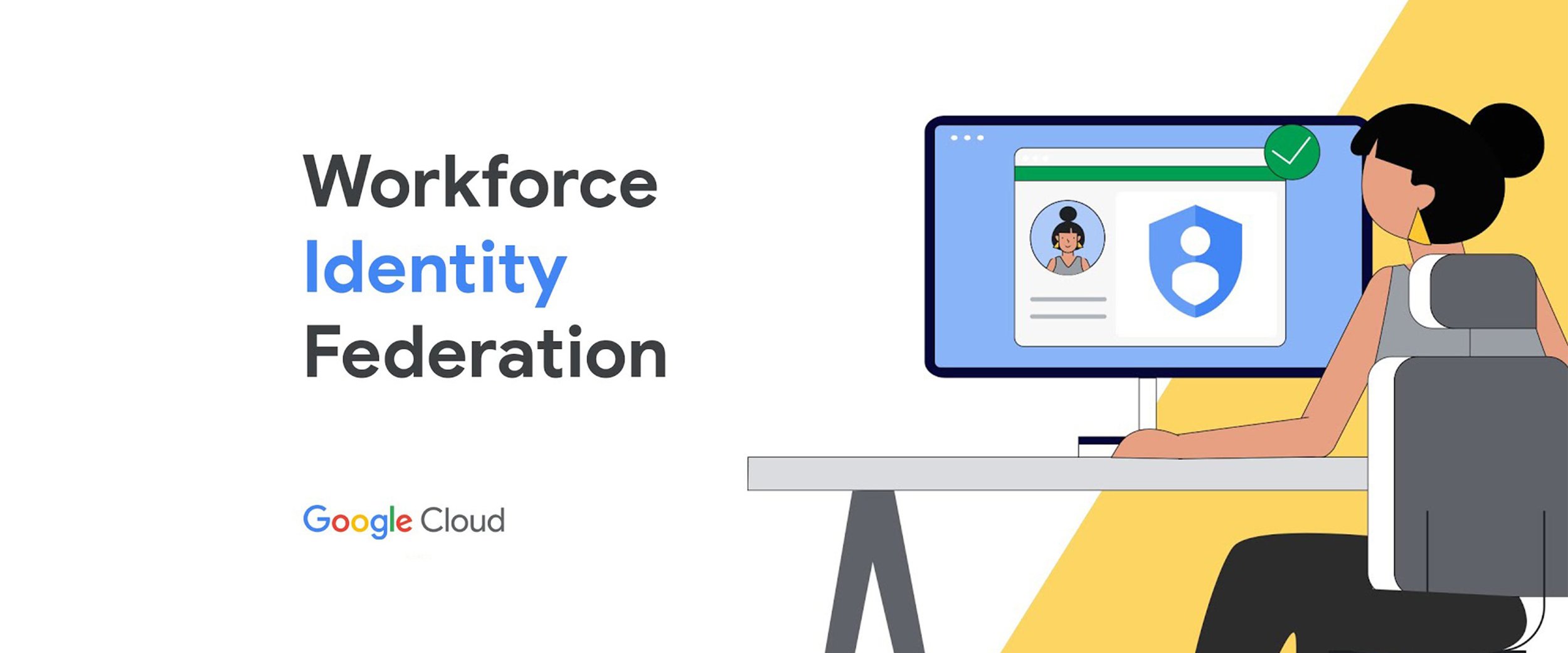 Introducing Workforce Identity Federation for more secure Google Cloud ...