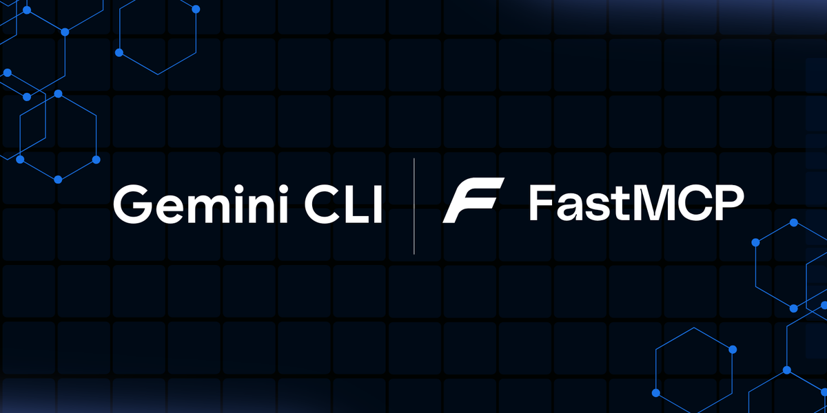 Gemini CLI 🤝 FastMCP: Simplifying MCP server development - Google Developers Blog