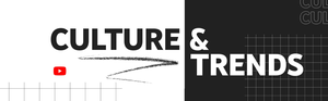 Culture & Trends