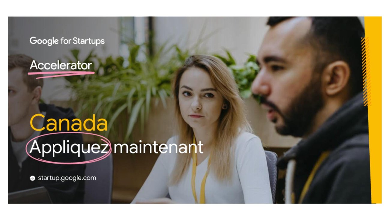 Postulez dès maintenant pour l'accélérateur Google for Startups Canada